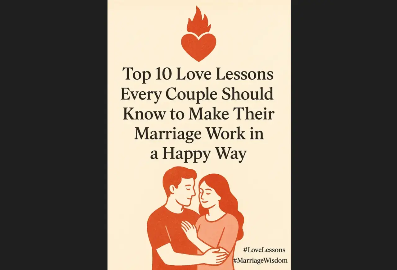 Top 10 Love Lessons Every Couple Should Know to Make Their Marriage ...